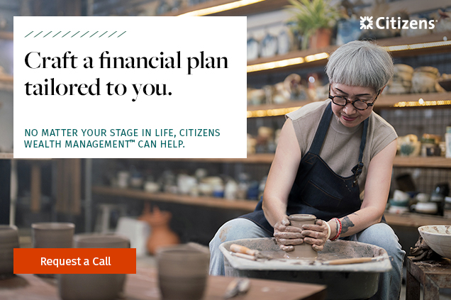 Key considerations for a solid financial plan | Citizens Wealth Management